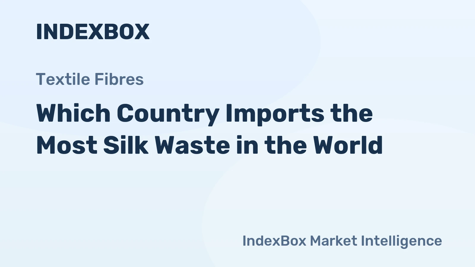 Which Country Imports the Most Silk Waste in the World?