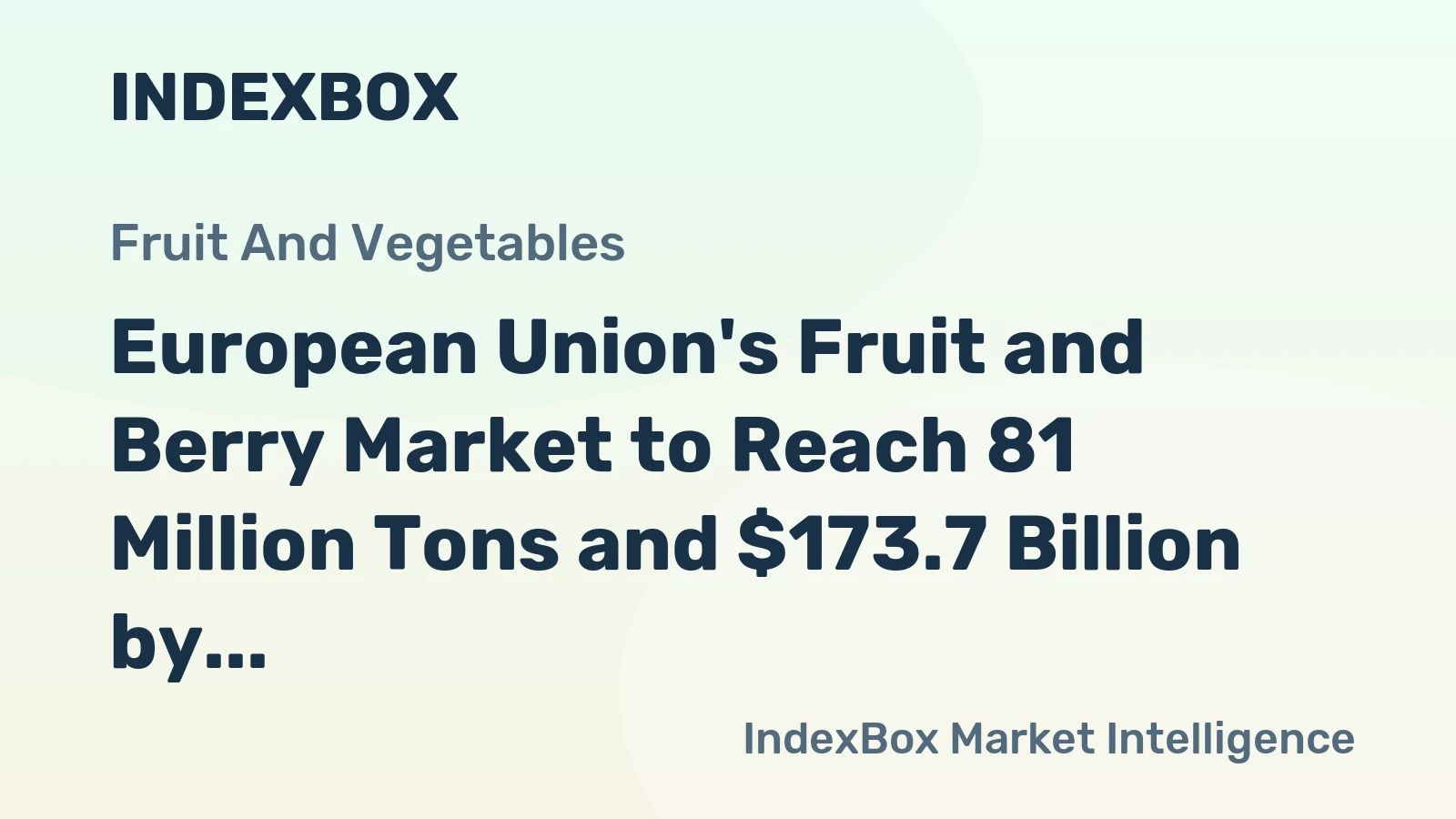 European Union's Fruit and Berry Market to Reach 81 Million Tons and $173.7 Billion by 2035