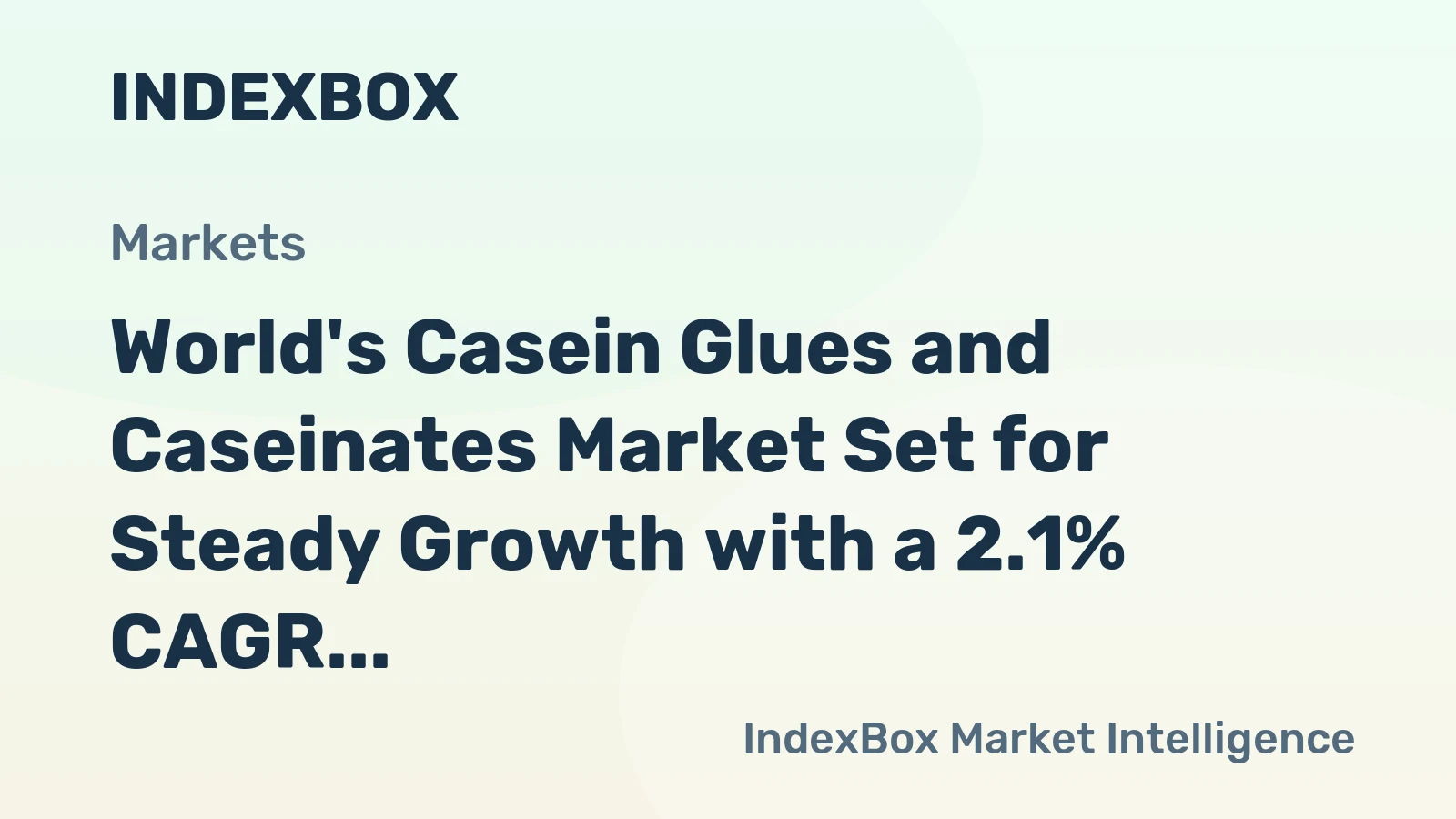 World's Casein Glues and Caseinates Market Set for Steady Growth with a 2.1% CAGR in Value Through 2035