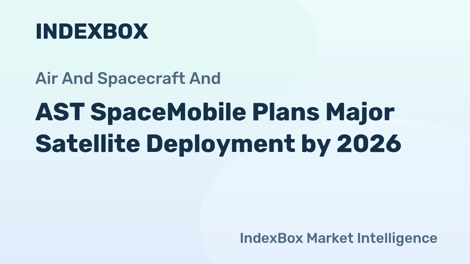 AST SpaceMobile Plans Major Satellite Deployment by 2026