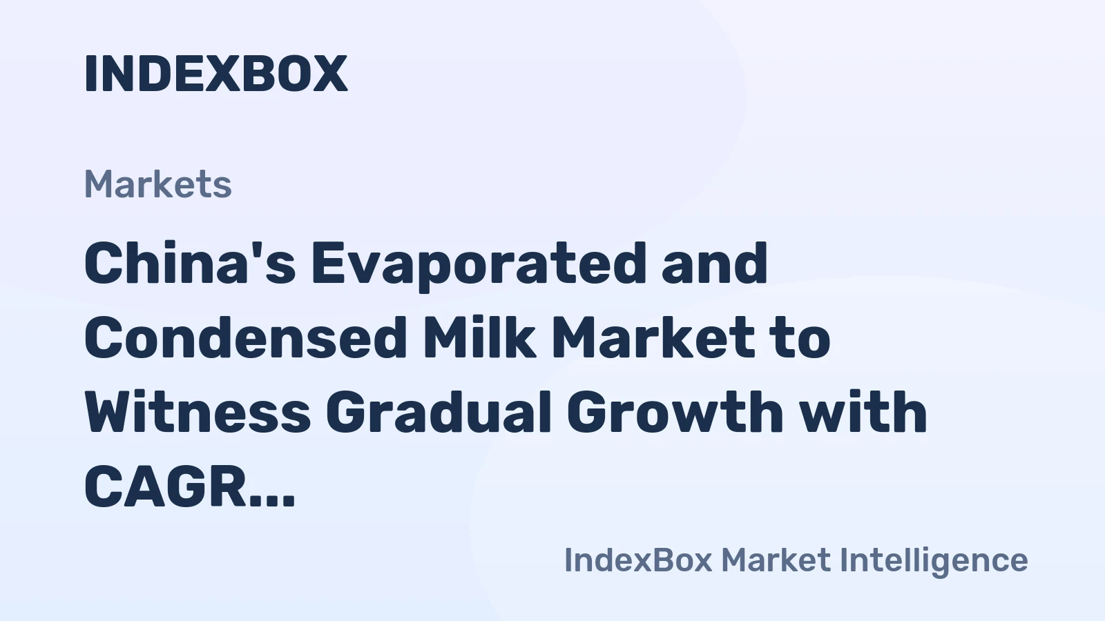 China's Evaporated and Condensed Milk Market to Witness Gradual Growth with CAGR of +0.4% over the Next Decade