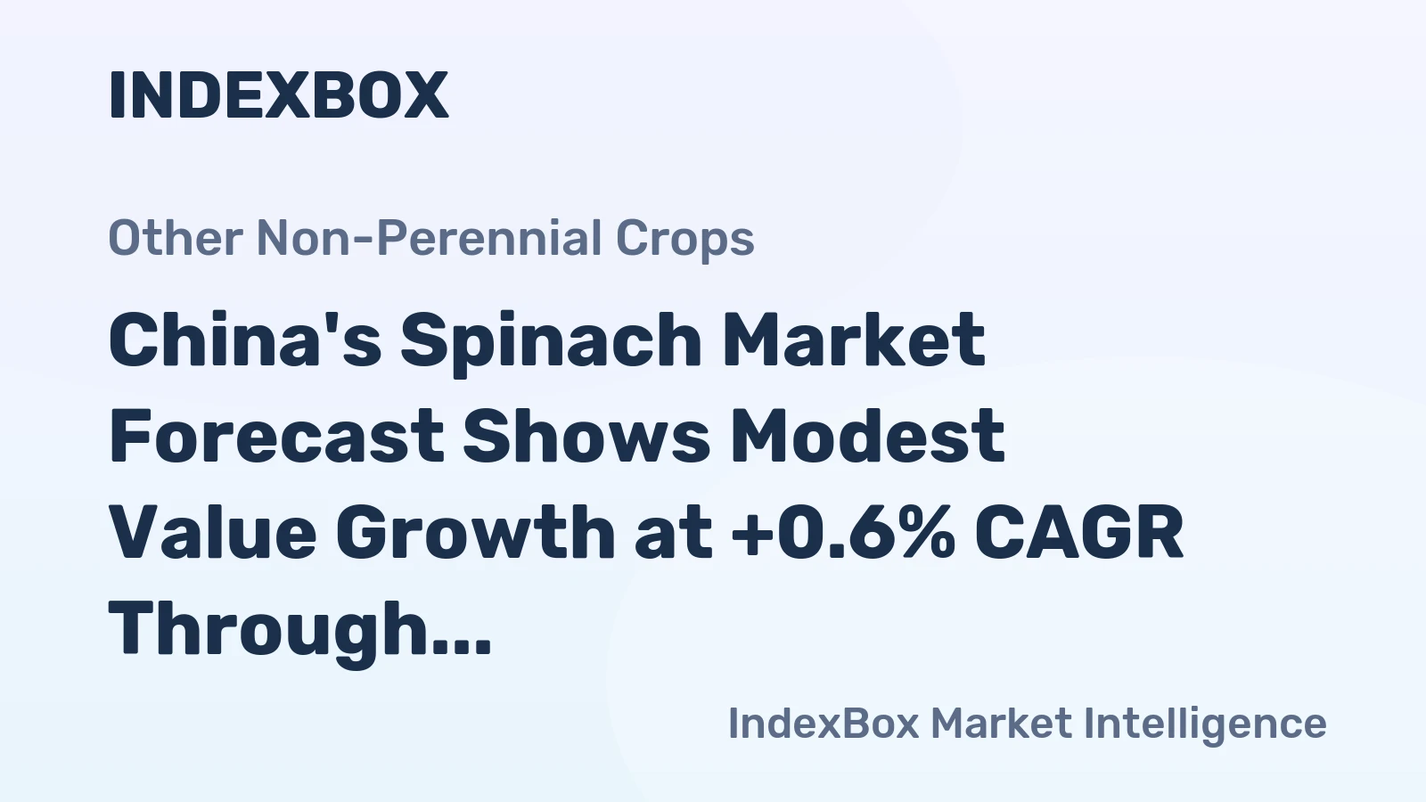 China's Spinach Market Forecast Shows Modest Value Growth at +0.6% CAGR Through 2035