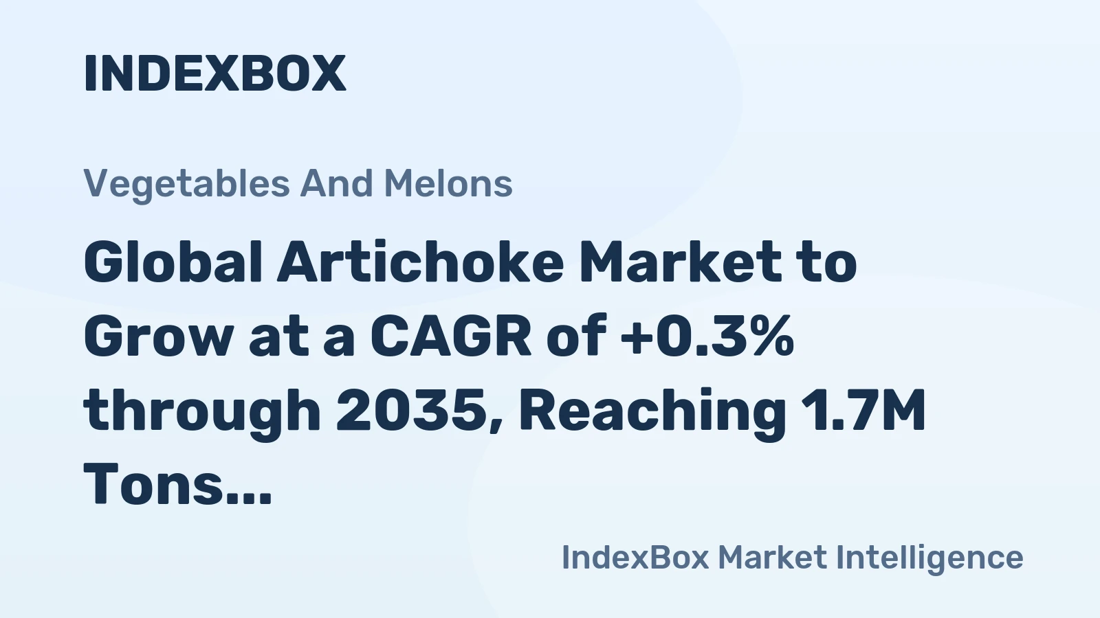 Global Artichoke Market to Grow at a CAGR of +0.3% through 2035, Reaching 1.7M Tons