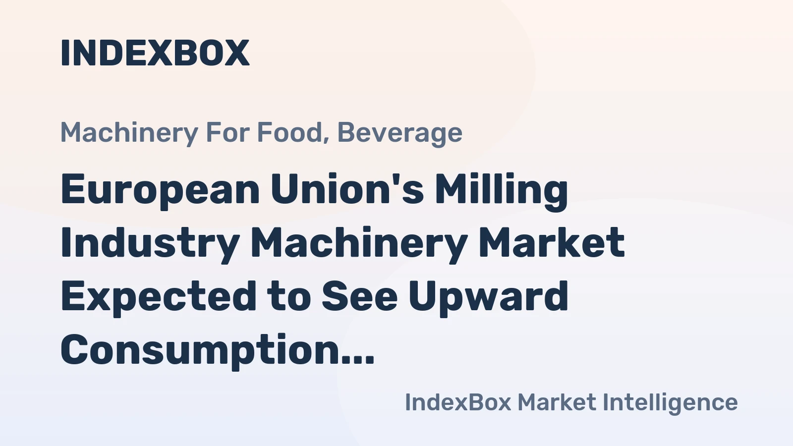 European Union's Milling Industry Machinery Market Expected to See Upward Consumption Trend with 141K Units and $1.9B Value Forecasted by 2035