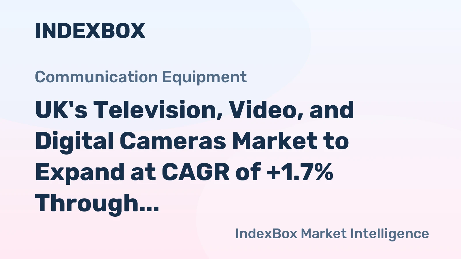 UK's Television, Video, and Digital Cameras Market to Expand at CAGR of +1.7% Through 2035