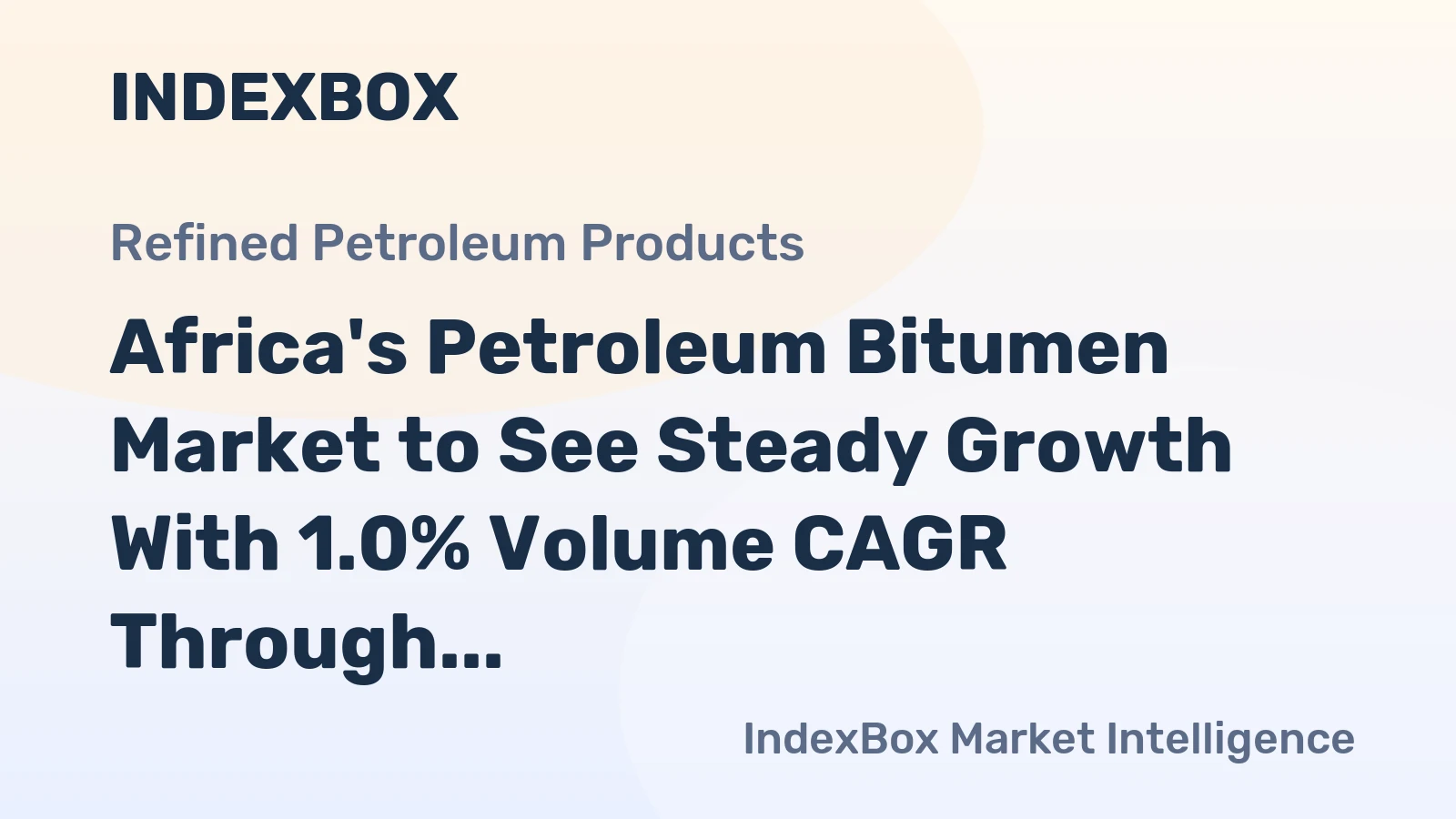 Africa's Petroleum Bitumen Market to See Steady Growth With 1.0% Volume CAGR Through 2035