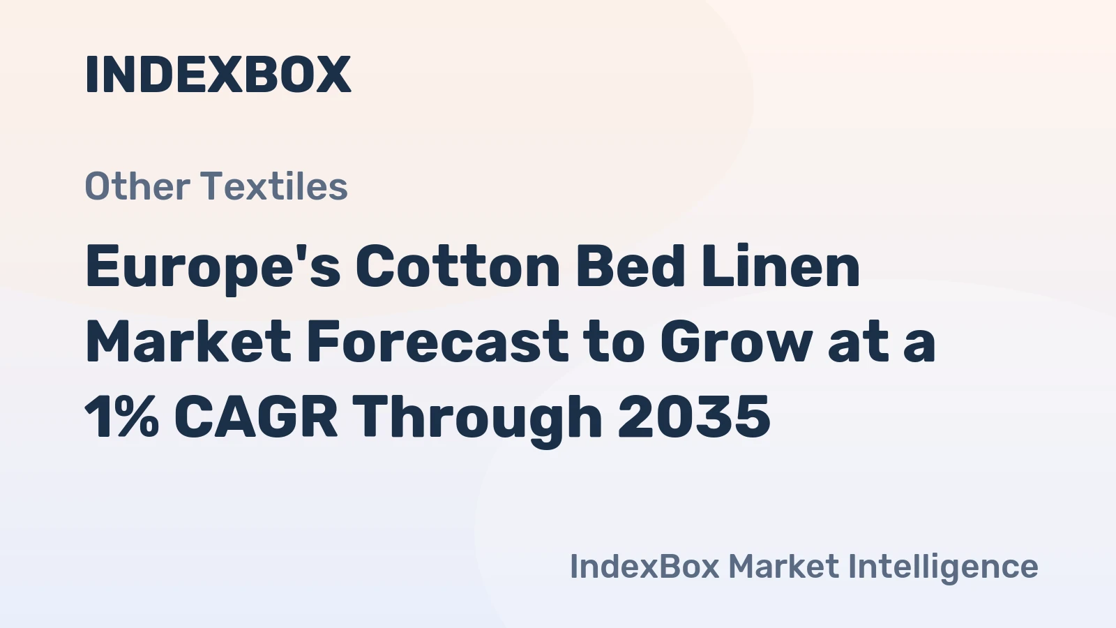 Europe's Cotton Bed Linen Market Forecast to Grow at a 1% CAGR Through 2035