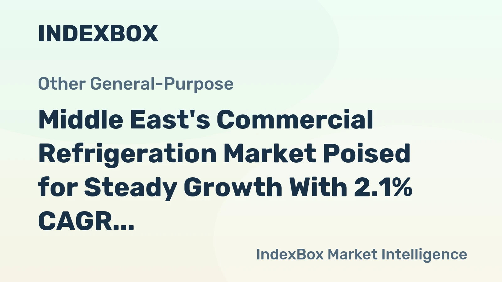 Middle East's Commercial Refrigeration Market Poised for Steady Growth With 2.1% CAGR in Value