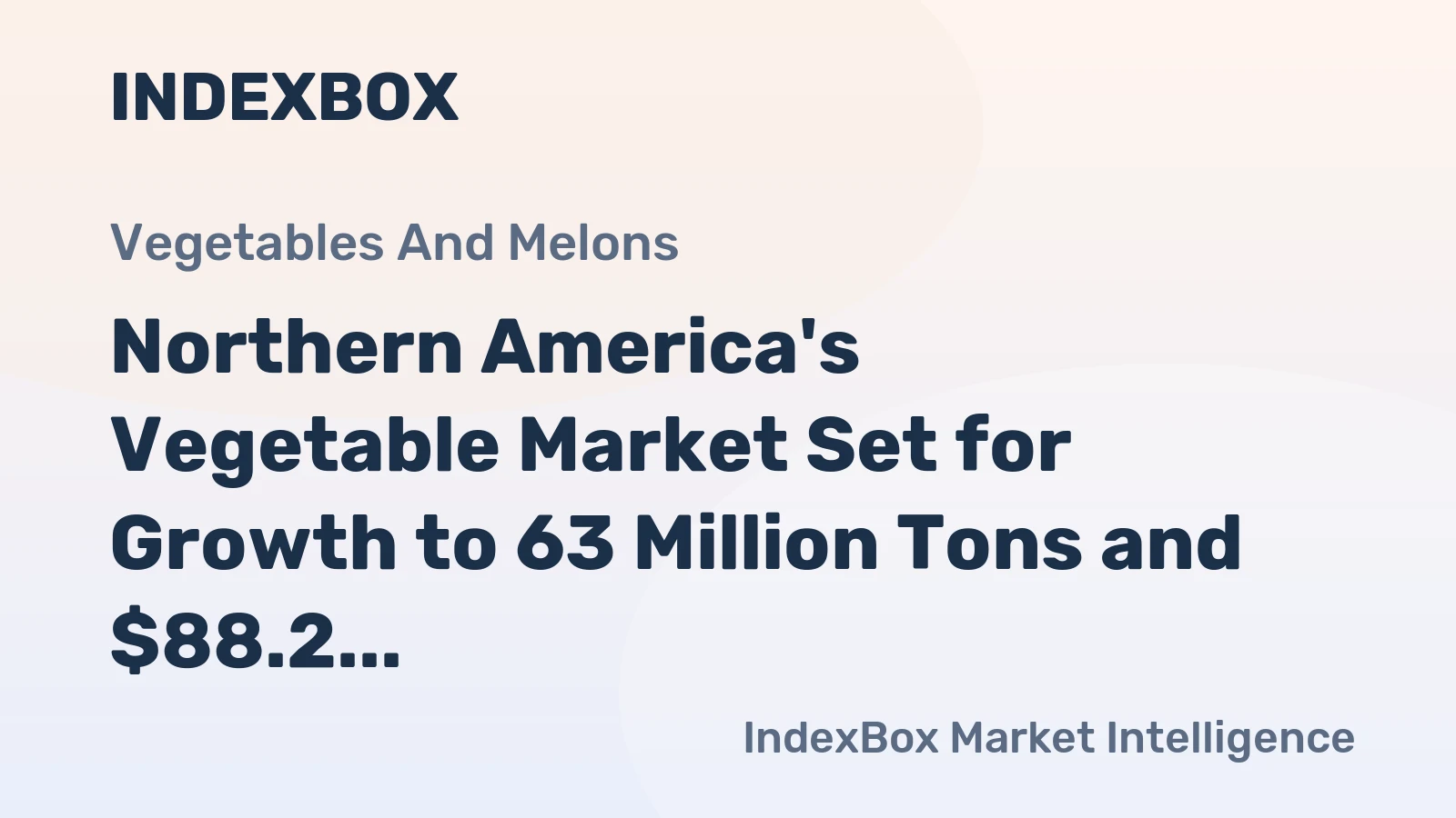 Northern America's Vegetable Market Set for Growth to 63 Million Tons and $88.2 Billion by 2035