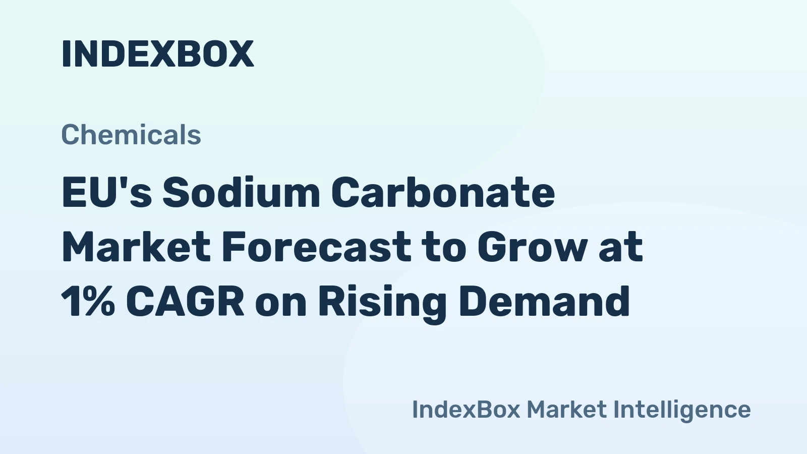 EU's Sodium Carbonate Market Forecast to Grow at 1% CAGR on Rising Demand