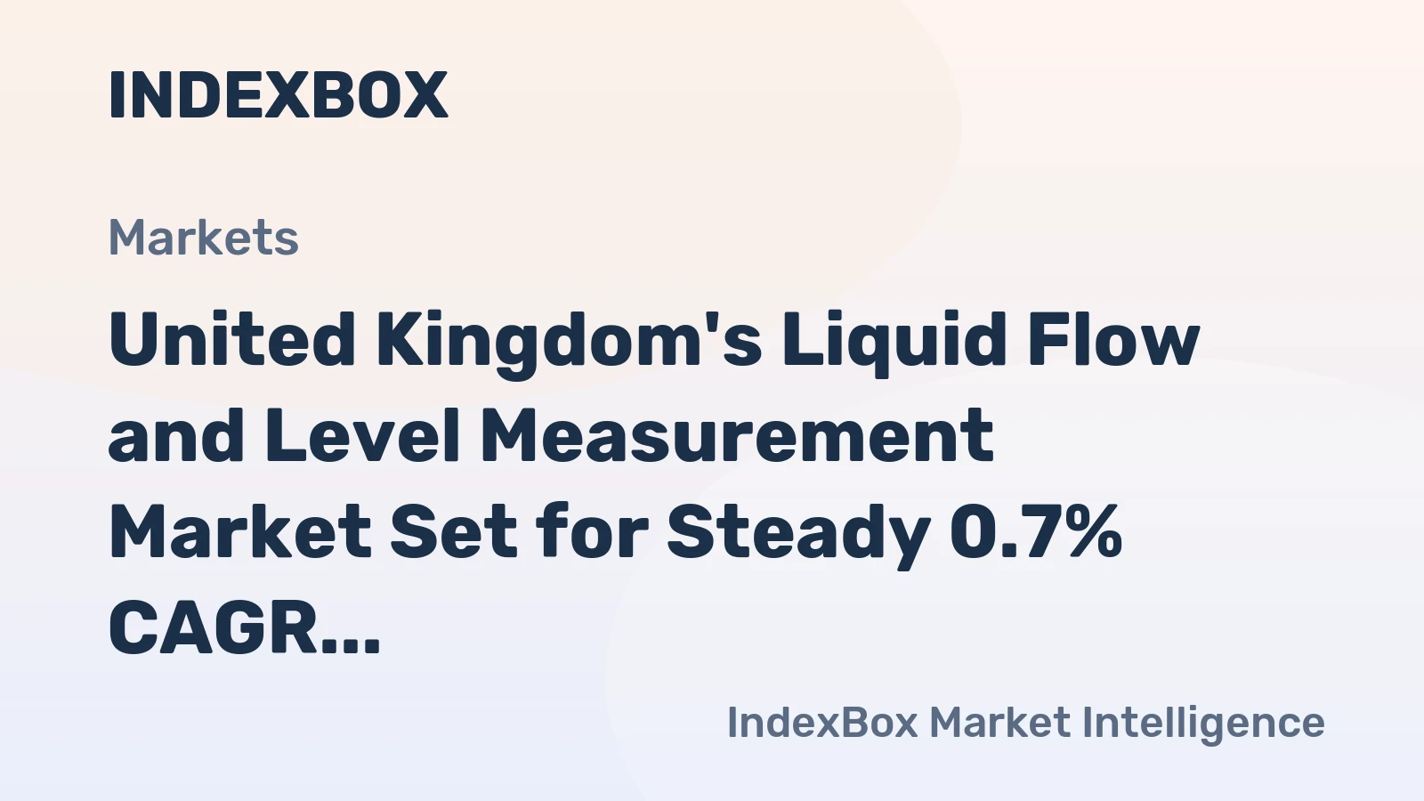United Kingdom's Liquid Flow and Level Measurement Market Set for Steady 0.7% CAGR Growth Through 2035