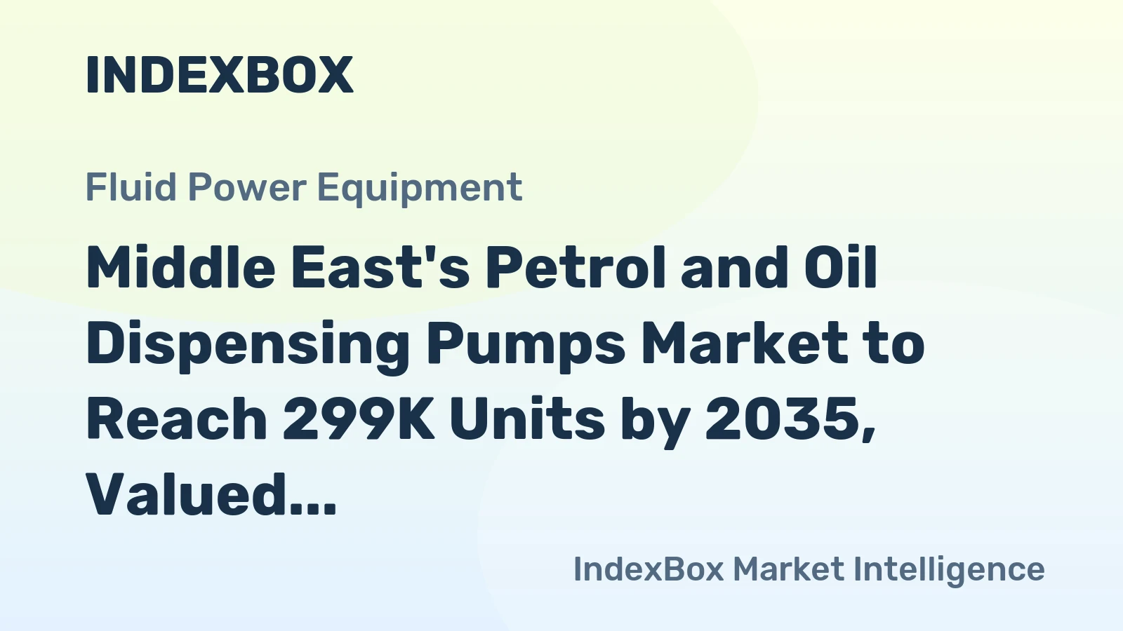 Middle East's Petrol and Oil Dispensing Pumps Market to Reach 299K Units by 2035, Valued at $236M