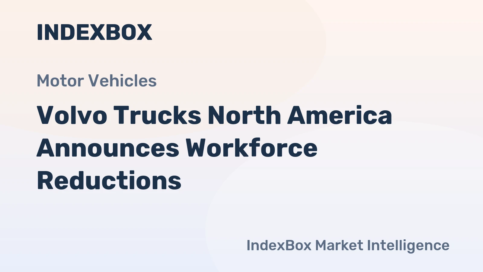 Volvo Trucks North America Announces Workforce Reductions