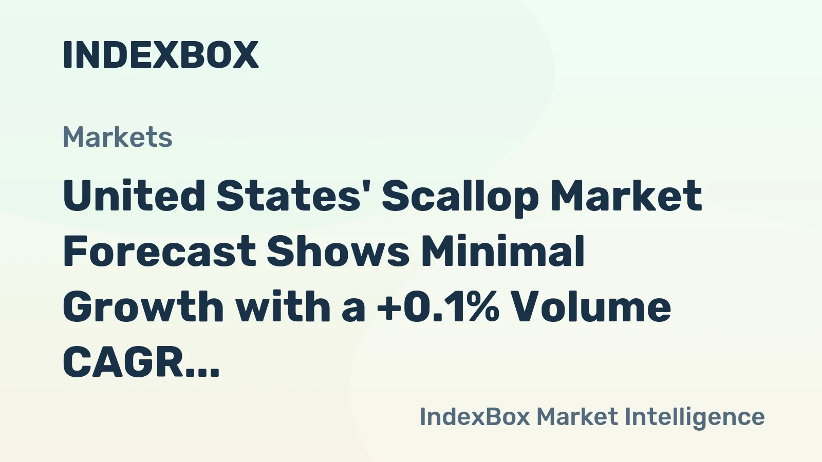 United States' Scallop Market Forecast Shows Minimal Growth with a +0.1% Volume CAGR