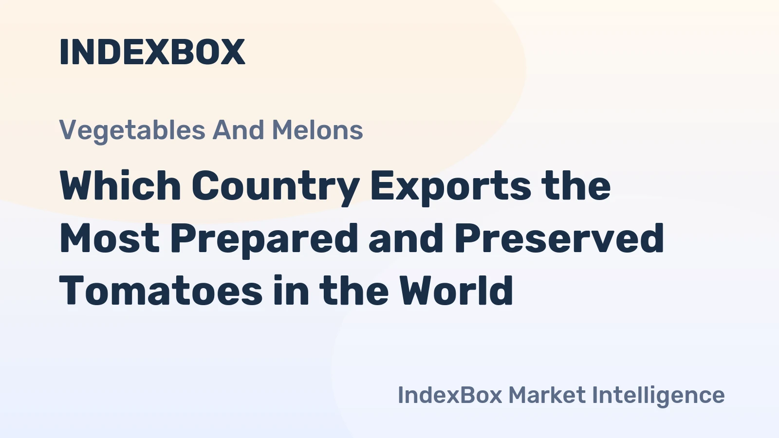 Which Country Exports the Most Prepared and Preserved Tomatoes in the World?