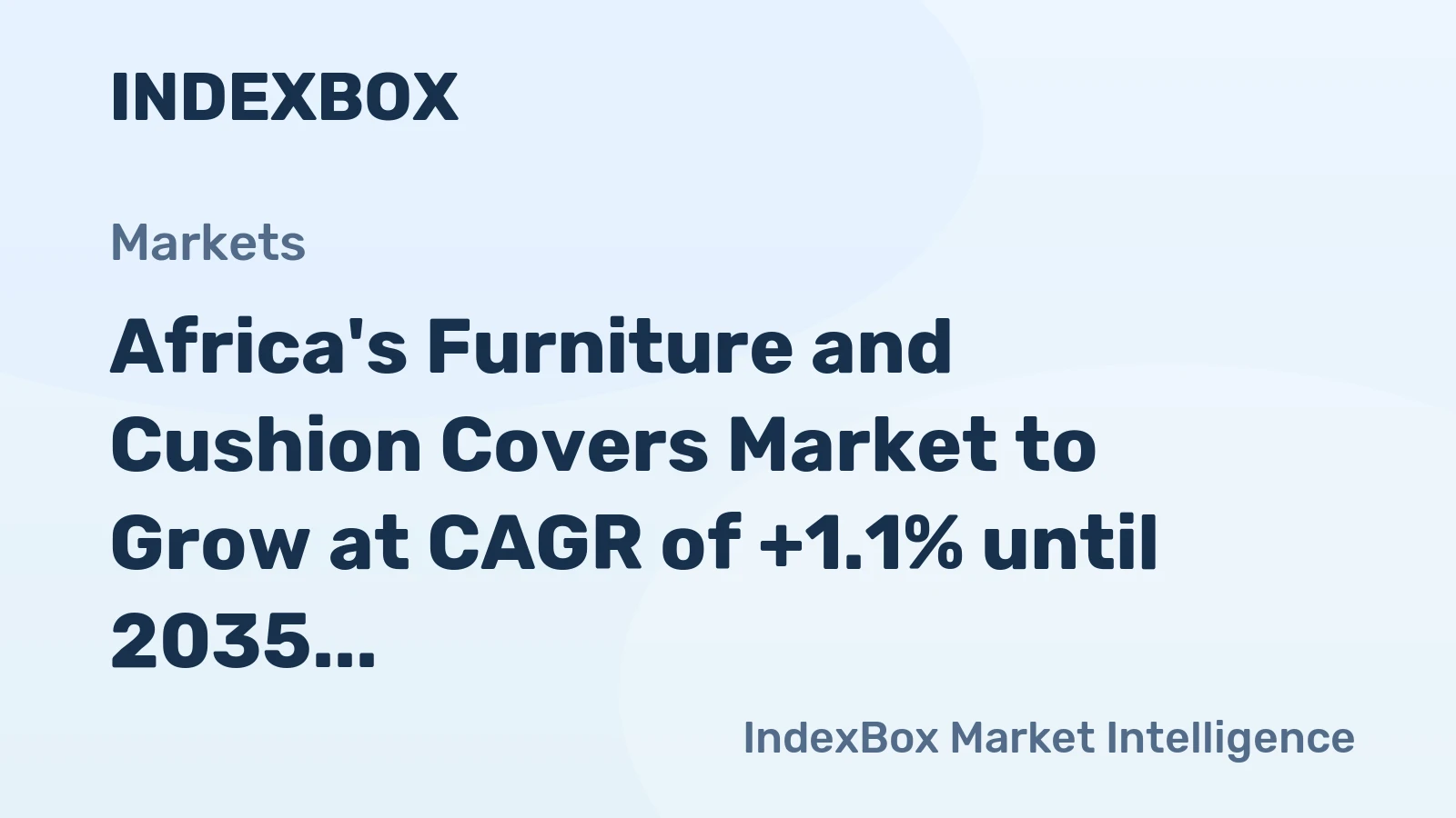 Africa's Furniture and Cushion Covers Market to Grow at CAGR of +1.1% until 2035