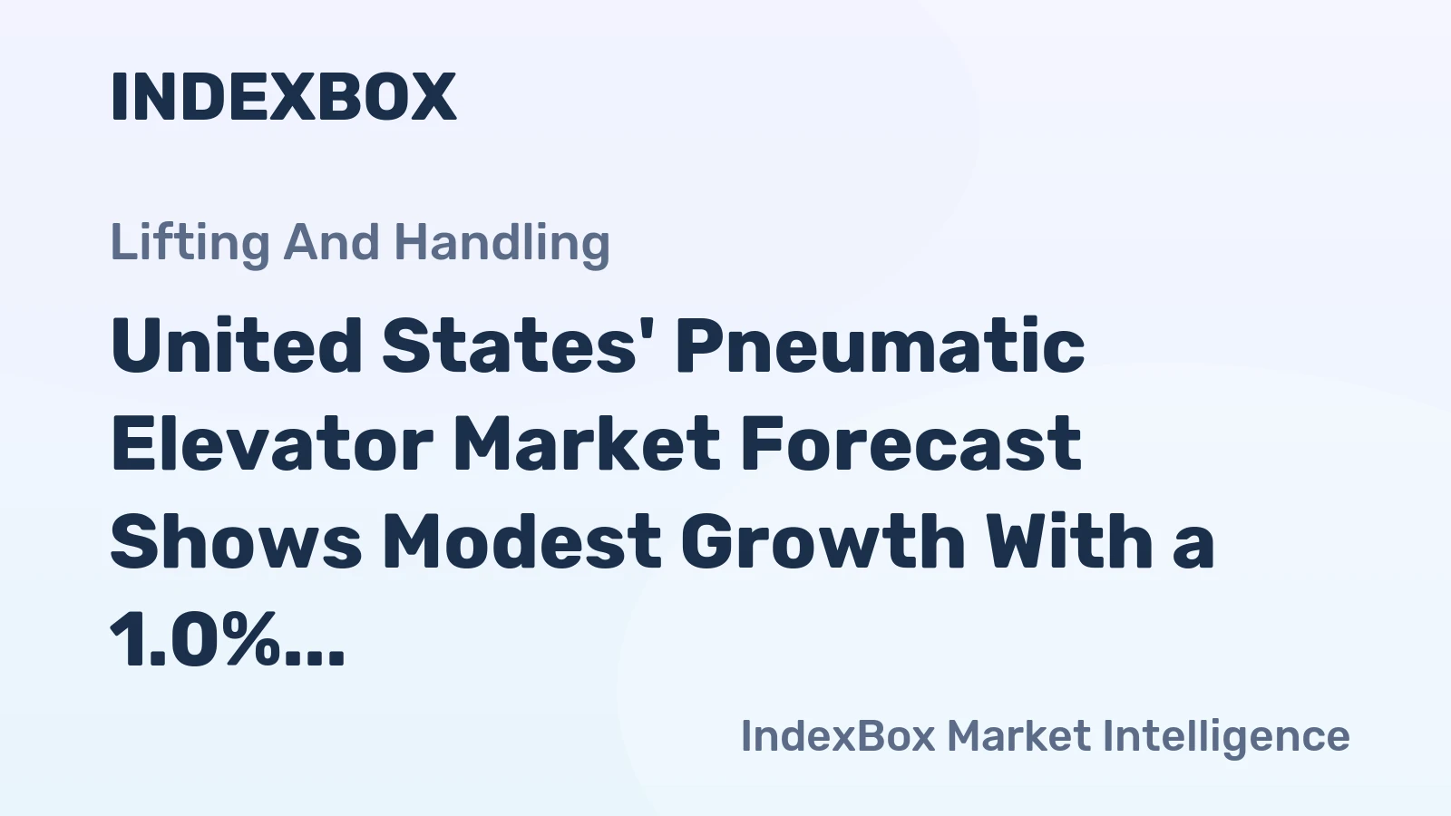 United States' Pneumatic Elevator Market Forecast Shows Modest Growth With a 1.0% CAGR in Value