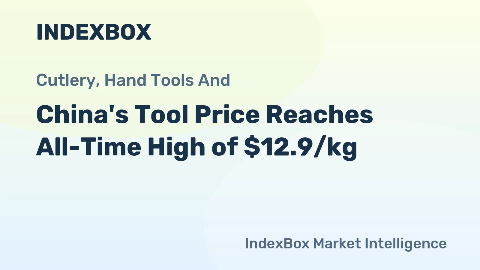 China's Tool Price Reaches All-Time High of $12.9/kg