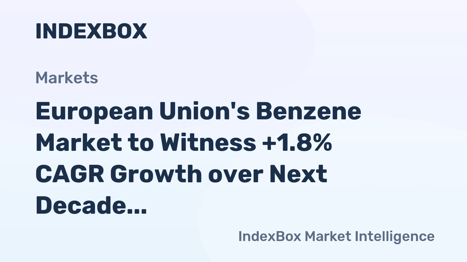 European Union's Benzene Market to Witness +1.8% CAGR Growth over Next Decade