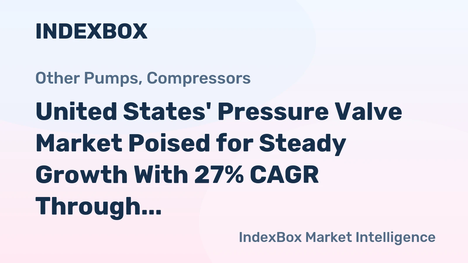 United States' Pressure Valve Market Poised for Steady Growth With 27% CAGR Through 2035