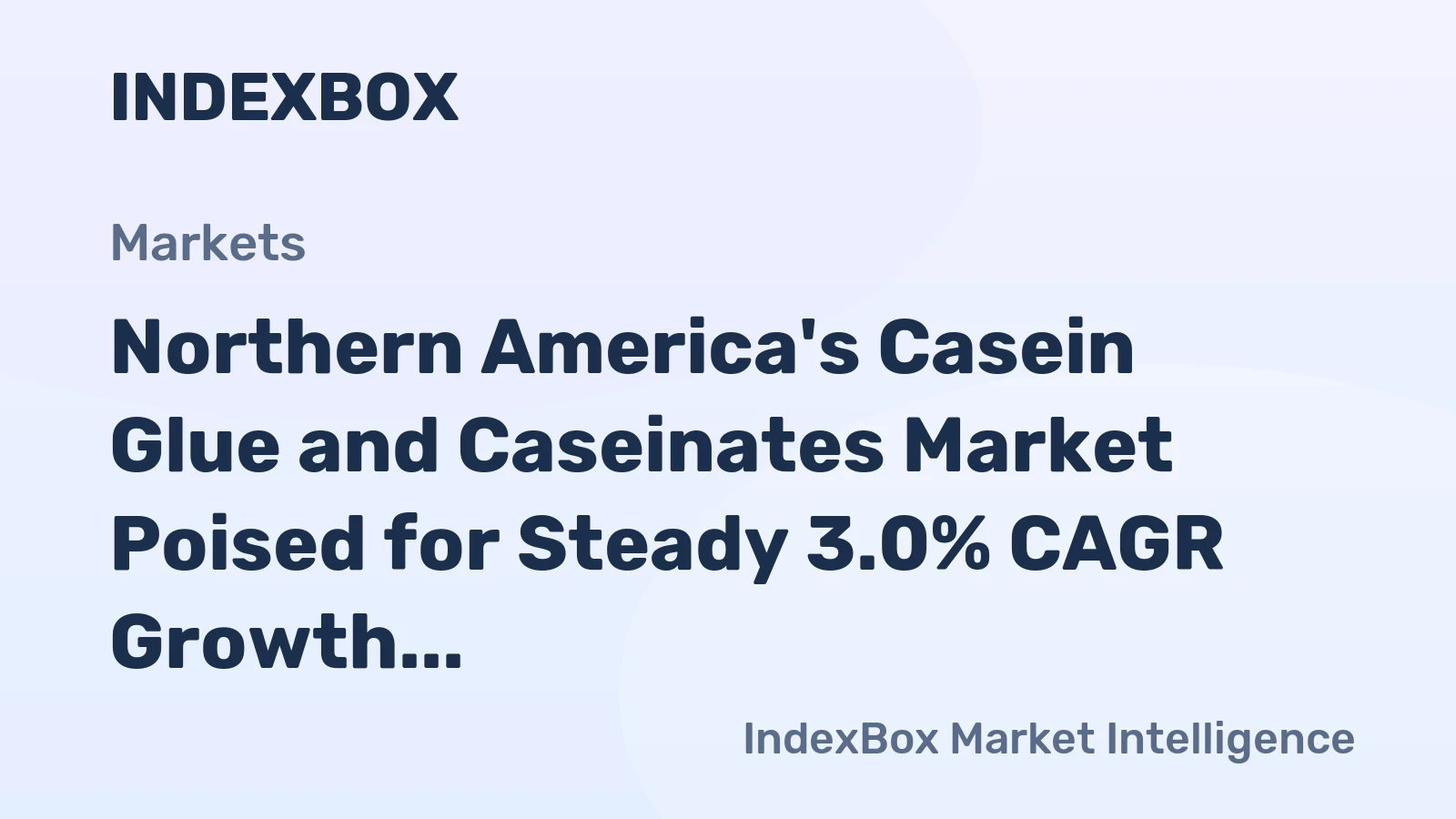 Northern America's Casein Glue and Caseinates Market Poised for Steady 3.0% CAGR Growth