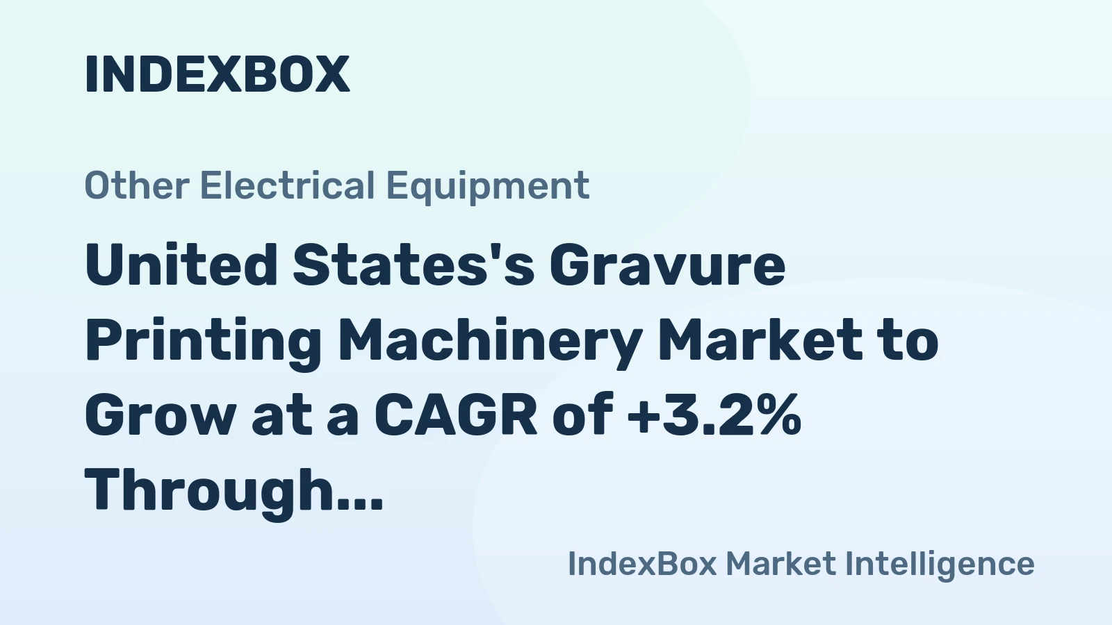 United States's Gravure Printing Machinery Market to Grow at a CAGR of +3.2% Through 2035