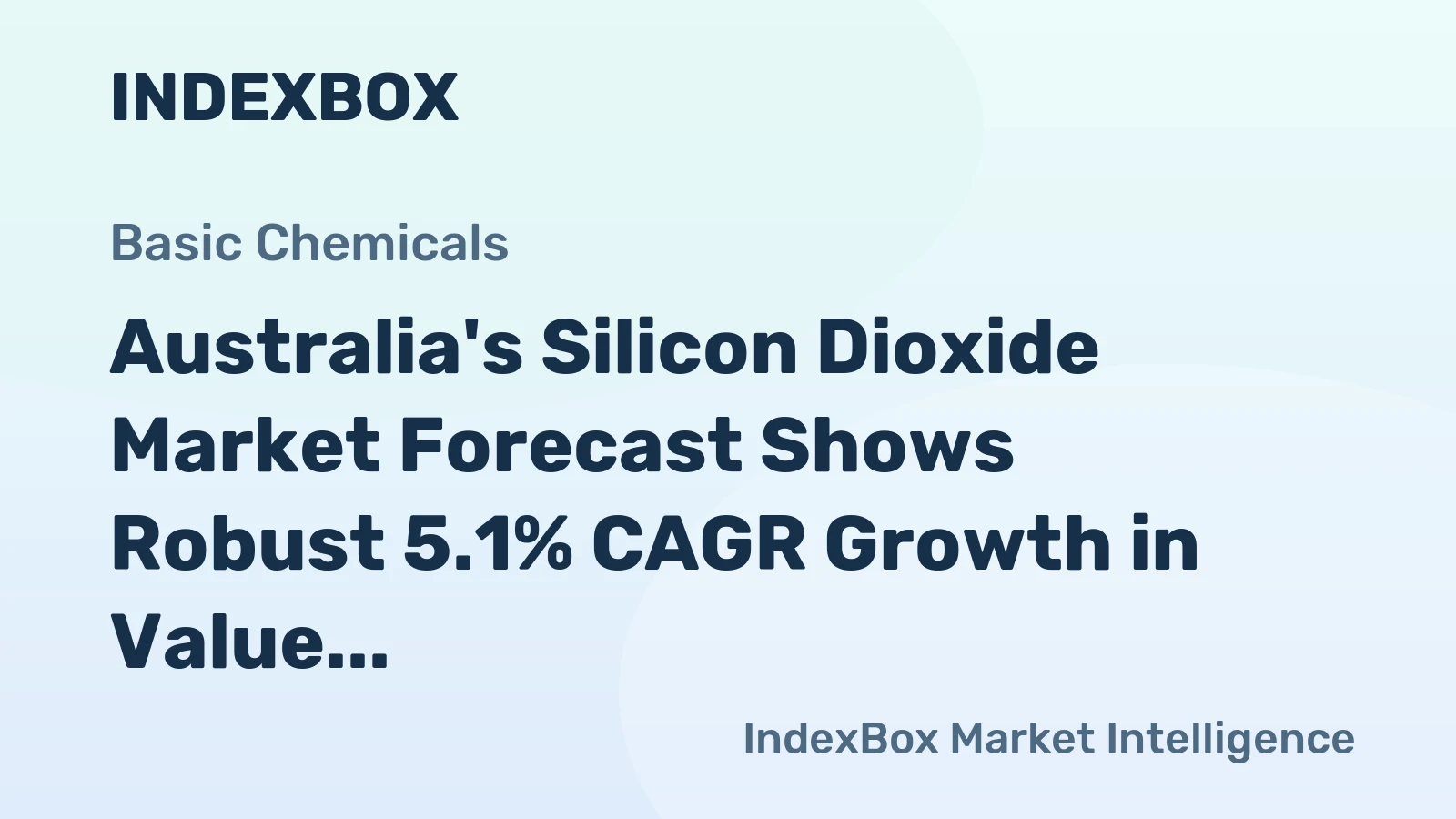 Australia's Silicon Dioxide Market Forecast Shows Robust 5.1% CAGR Growth in Value to 2035