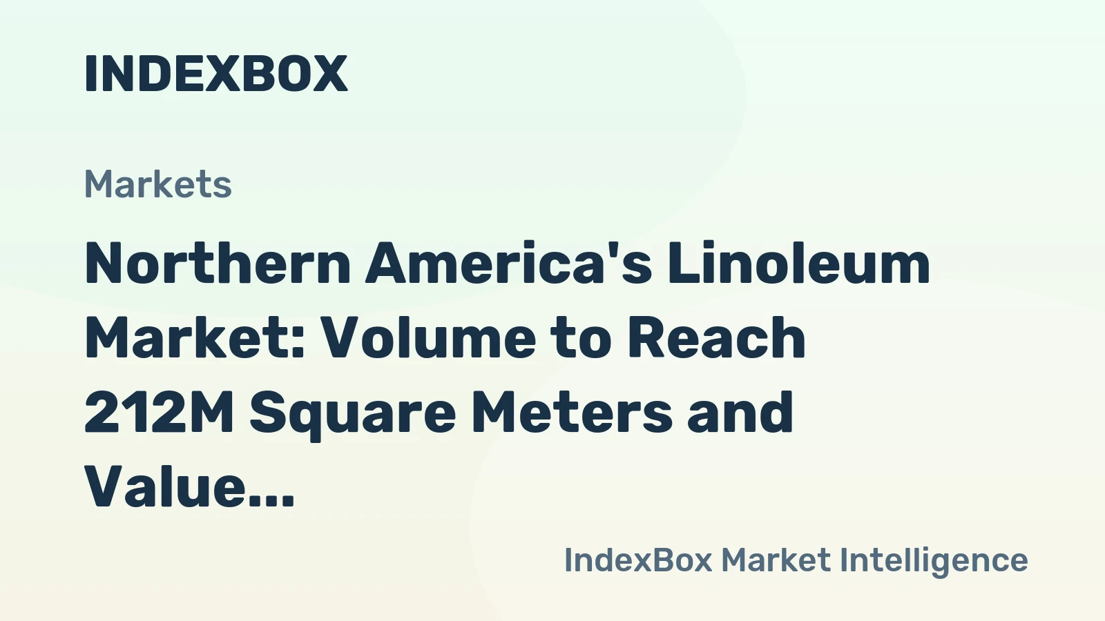 Northern America's Linoleum Market: Volume to Reach 212M Square Meters and Value to Hit $2.9B by 2035