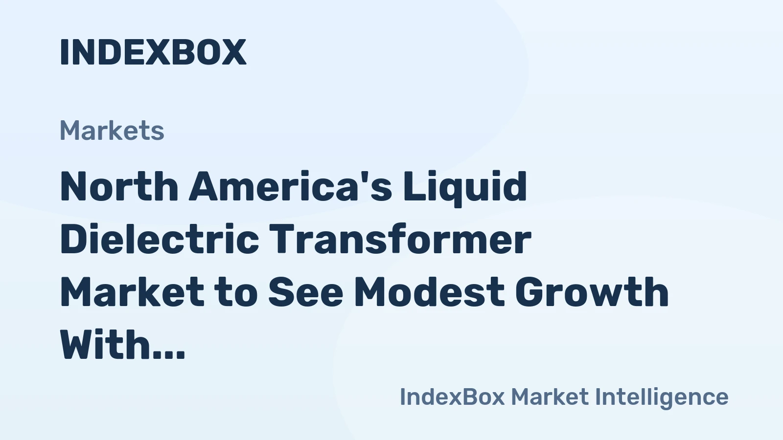 North America's Liquid Dielectric Transformer Market to See Modest Growth With 1.3% CAGR in Value Through 2035