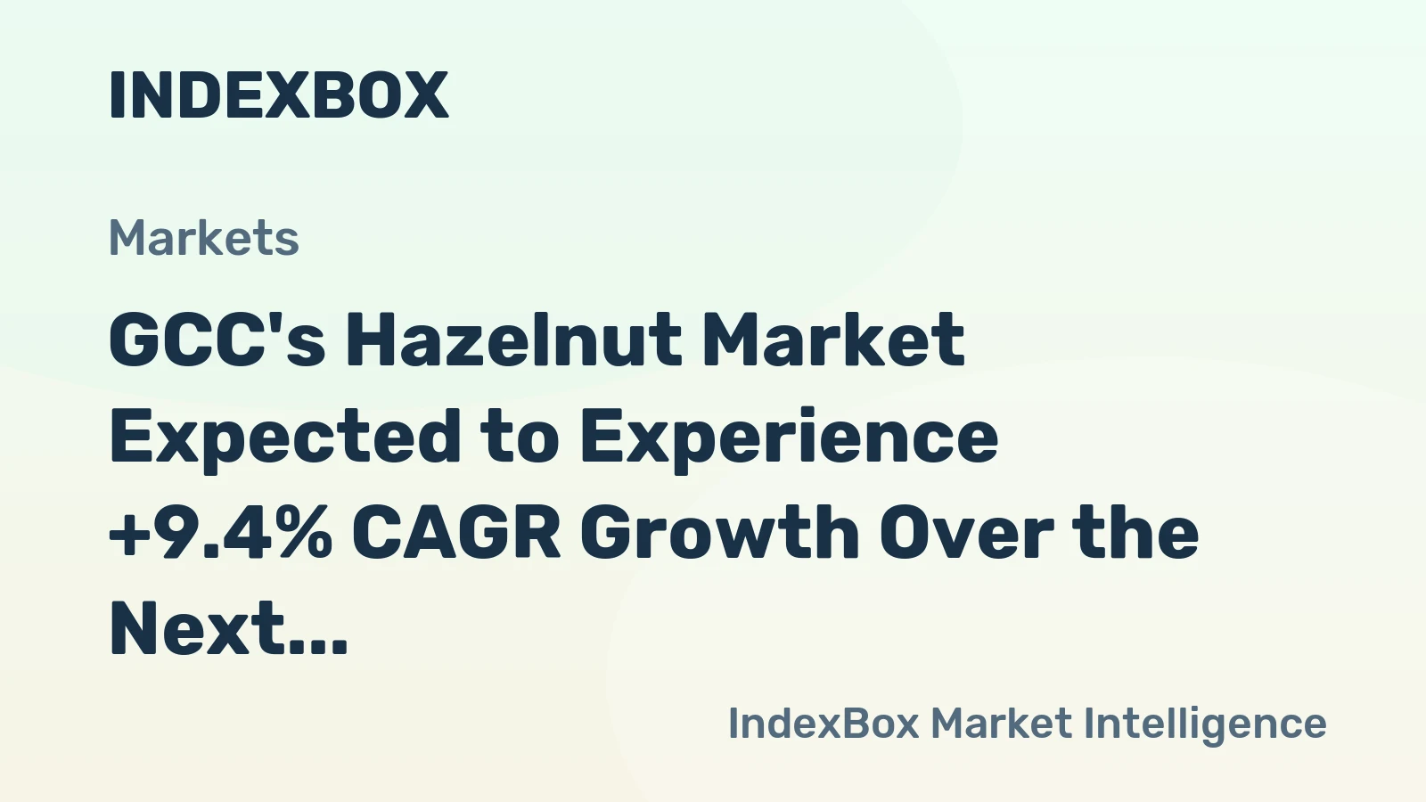 GCC's Hazelnut Market Expected to Experience +9.4% CAGR Growth Over the Next Decade