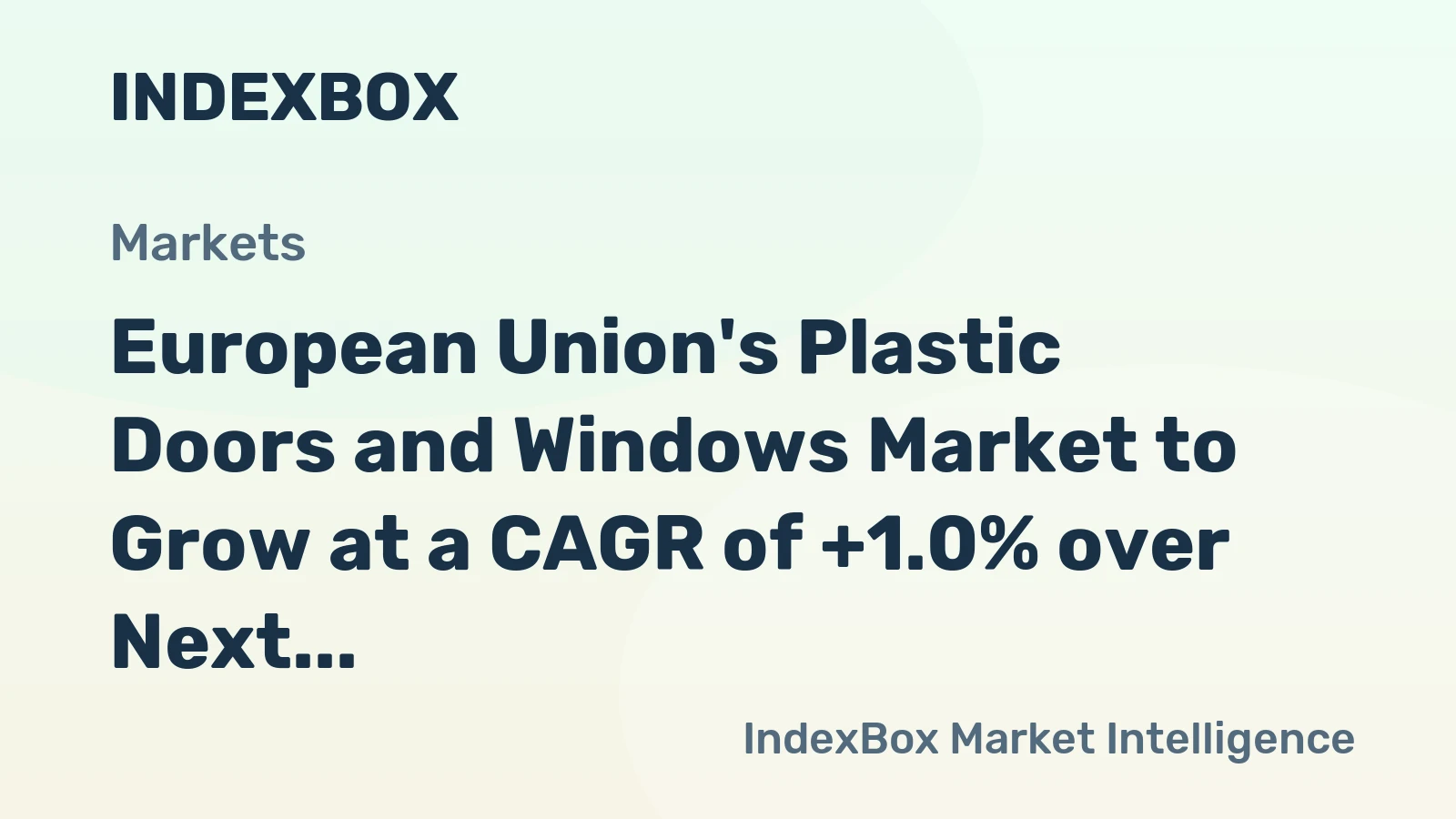 European Union's Plastic Doors and Windows Market to Grow at a CAGR of +1.0% over Next Decade