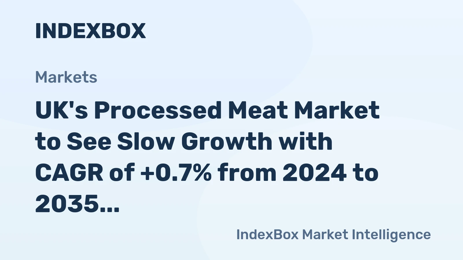 UK's Processed Meat Market to See Slow Growth with CAGR of +0.7% from 2024 to 2035