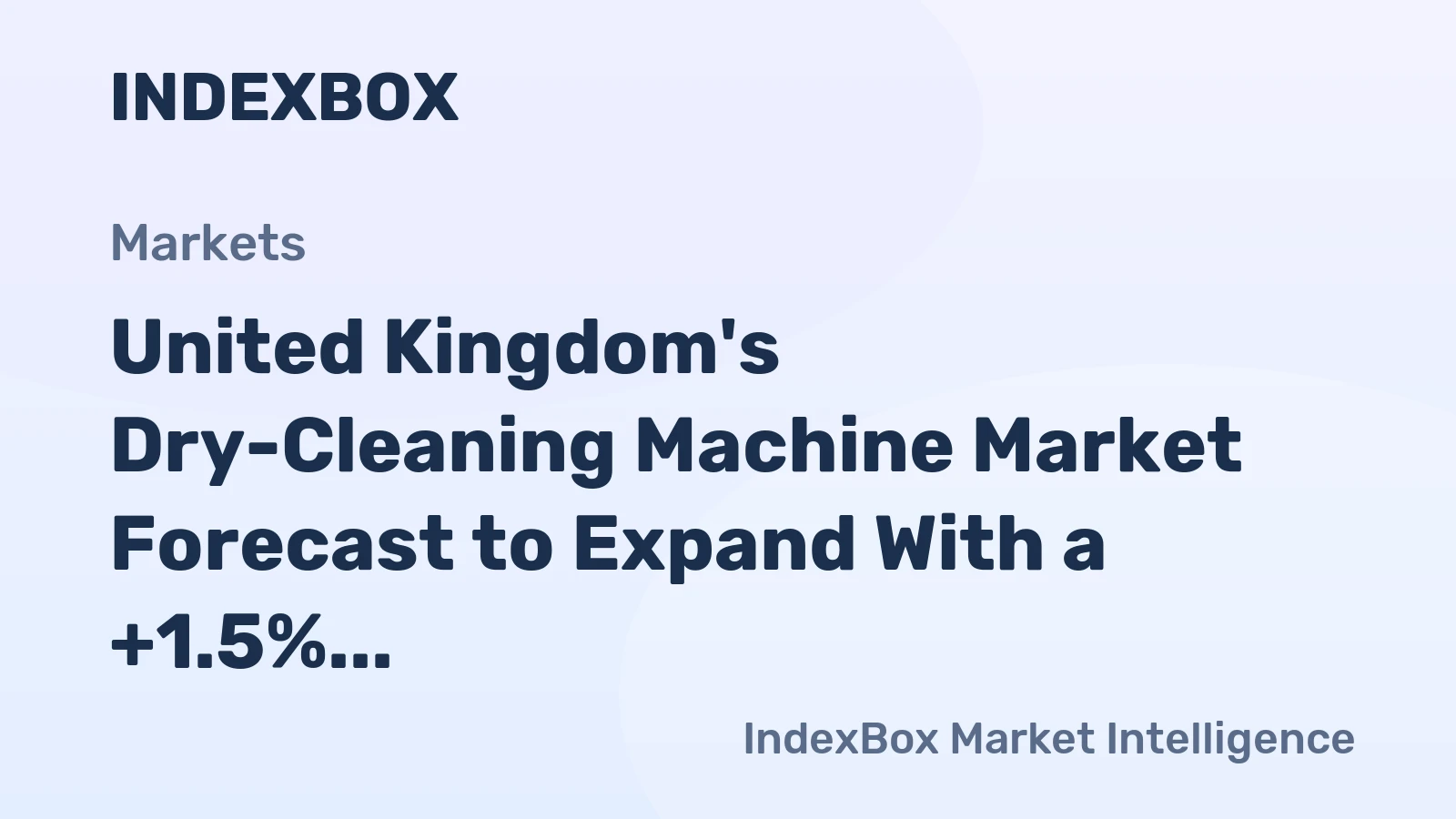 United Kingdom's Dry-Cleaning Machine Market Forecast to Expand With a +1.5% CAGR