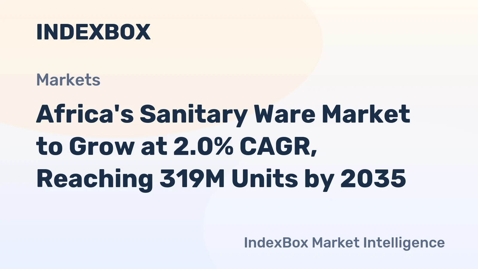 Africa's Sanitary Ware Market to Grow at 2.0% CAGR, Reaching 319M Units by 2035