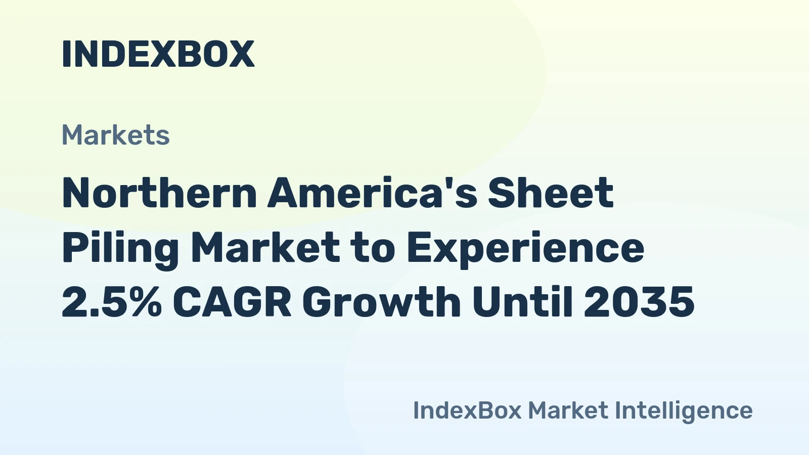 Northern America's Sheet Piling Market to Experience 2.5% CAGR Growth Until 2035