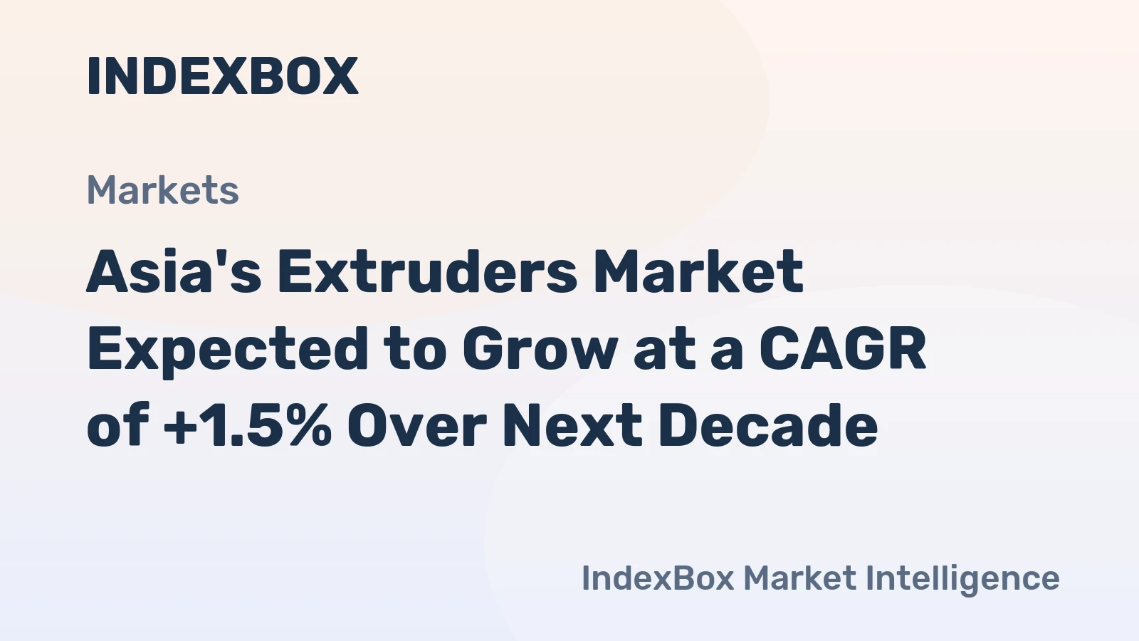 Asia's Extruders Market Expected to Grow at a CAGR of +1.5% Over Next Decade
