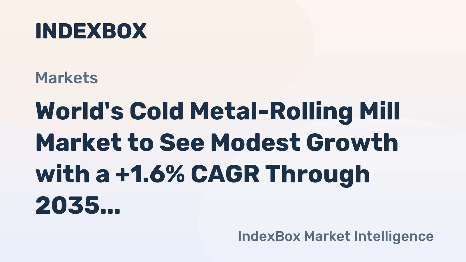 World's Cold Metal-Rolling Mill Market to See Modest Growth with a +1.6% CAGR Through 2035