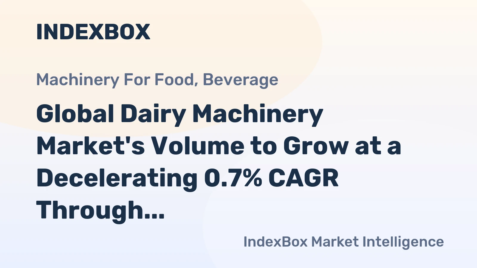 Global Dairy Machinery Market's Volume to Grow at a Decelerating 0.7% CAGR Through 2035