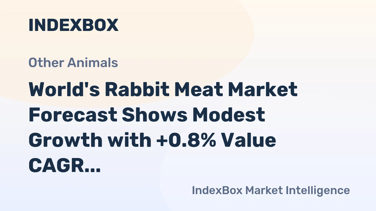 World's Rabbit Meat Market Forecast Shows Modest Growth with +0.8% Value CAGR Through 2035