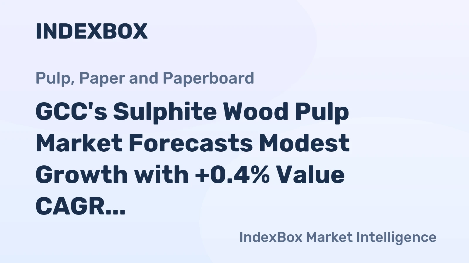 GCC's Sulphite Wood Pulp Market Forecasts Modest Growth with +0.4% Value CAGR Through 2035