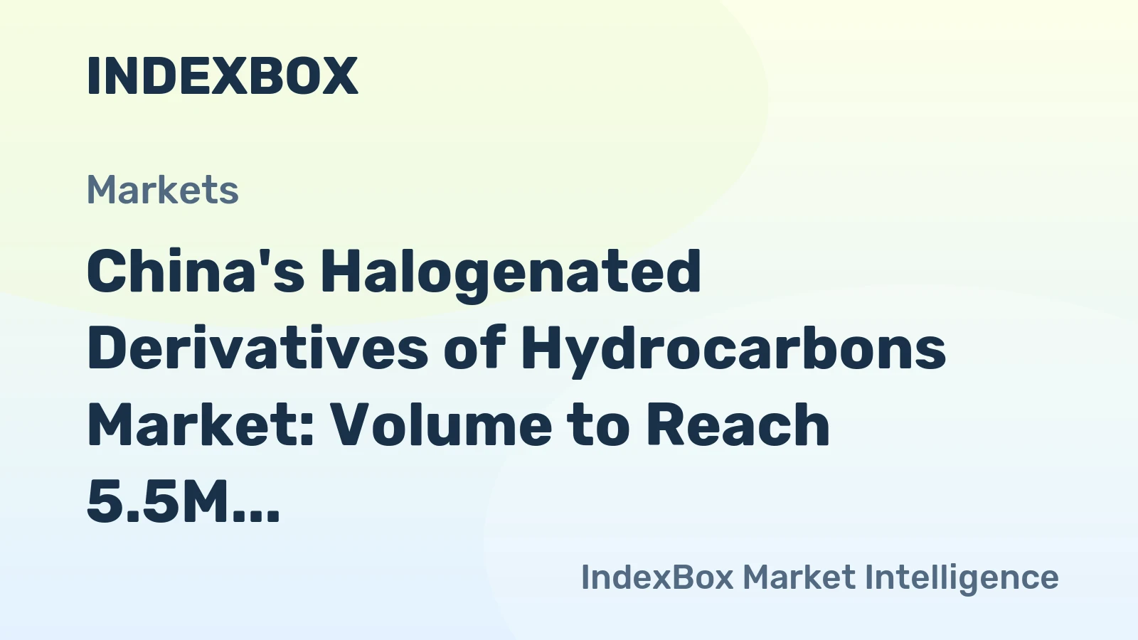 China's Halogenated Derivatives of Hydrocarbons Market: Volume to Reach 5.5M Tons by 2035, Value to Hit $16B