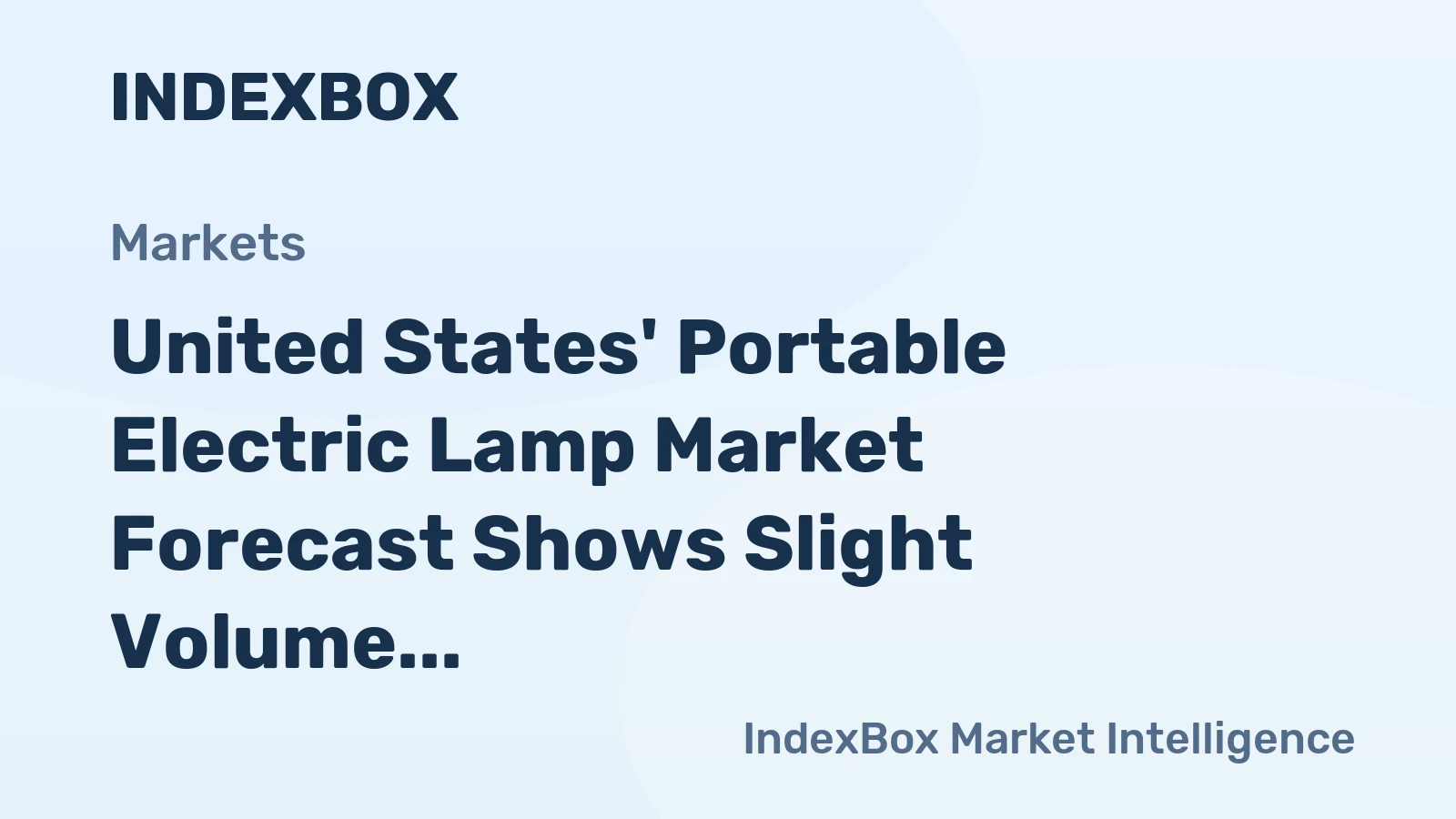 United States' Portable Electric Lamp Market Forecast Shows Slight Volume Growth and Steady Value Increase