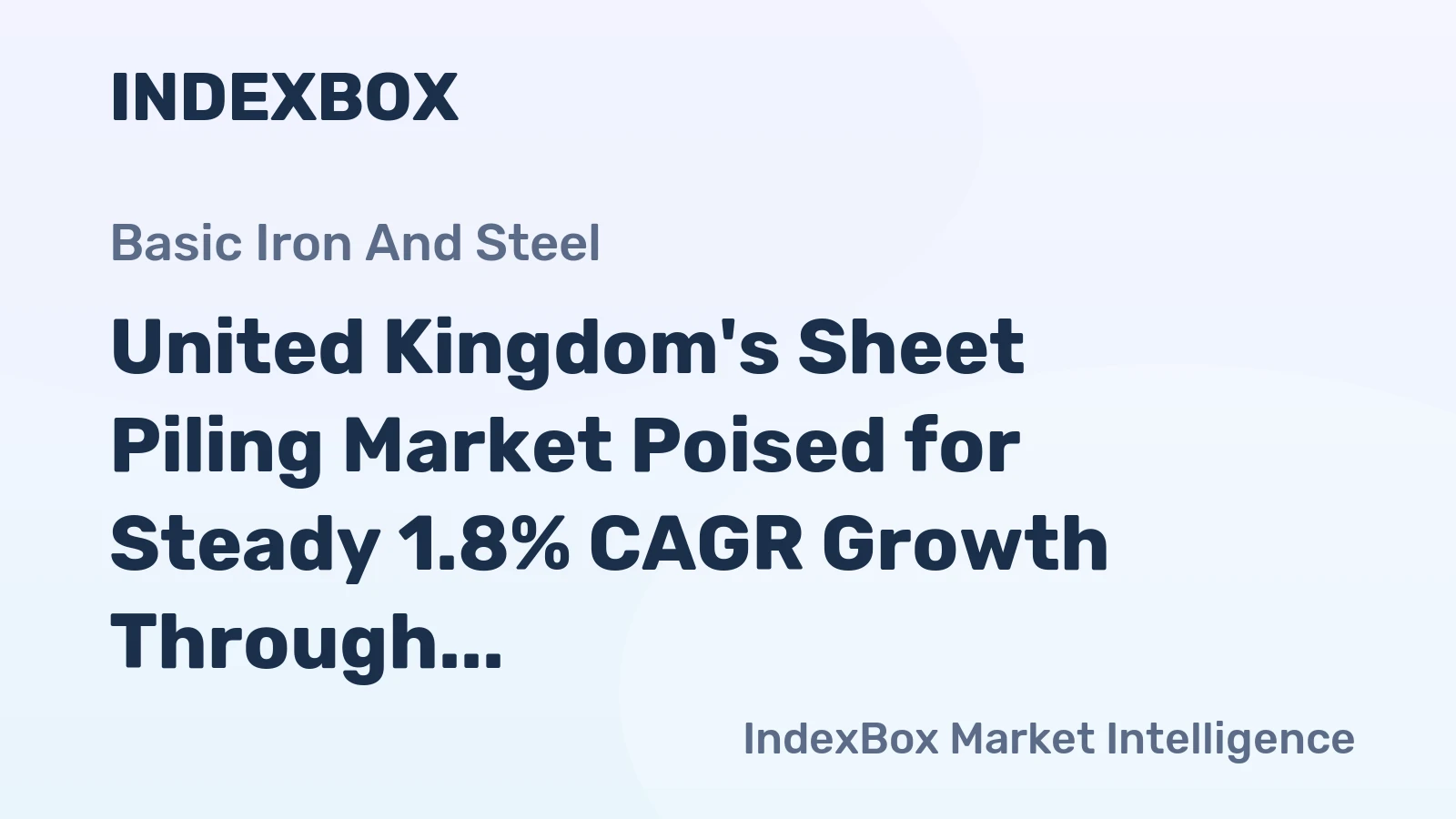 United Kingdom's Sheet Piling Market Poised for Steady 1.8% CAGR Growth Through 2035