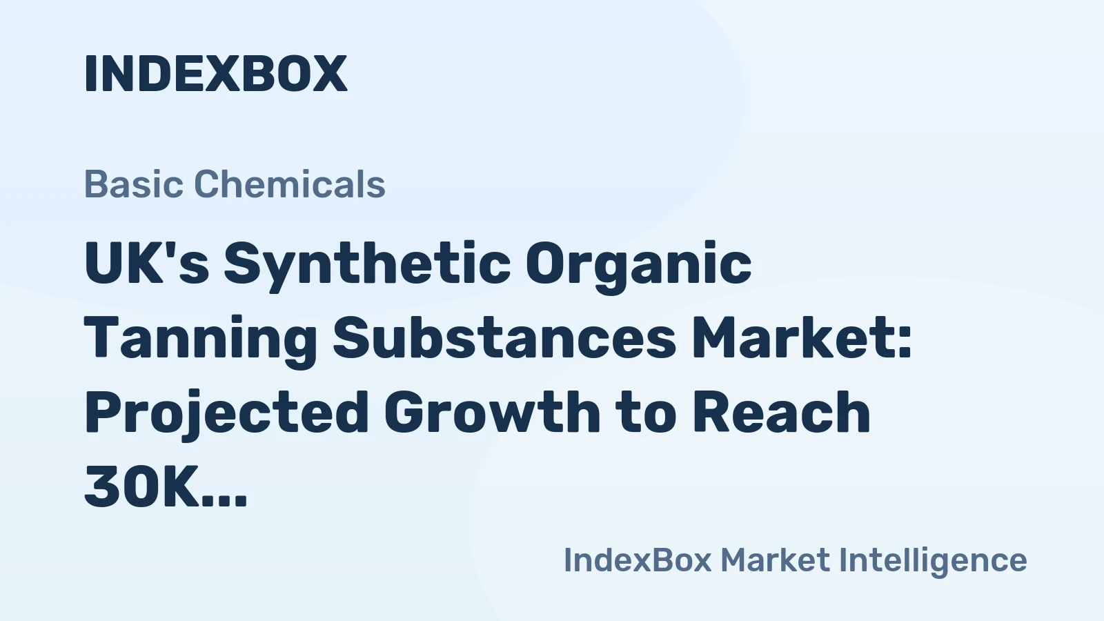 UK's Synthetic Organic Tanning Substances Market: Projected Growth to Reach 30K tons in Volume and $62M in Value by 2035