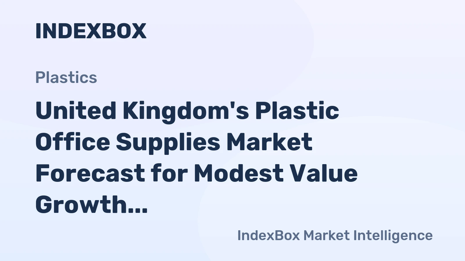 United Kingdom's Plastic Office Supplies Market Forecast for Modest Value Growth with a 1.7% CAGR