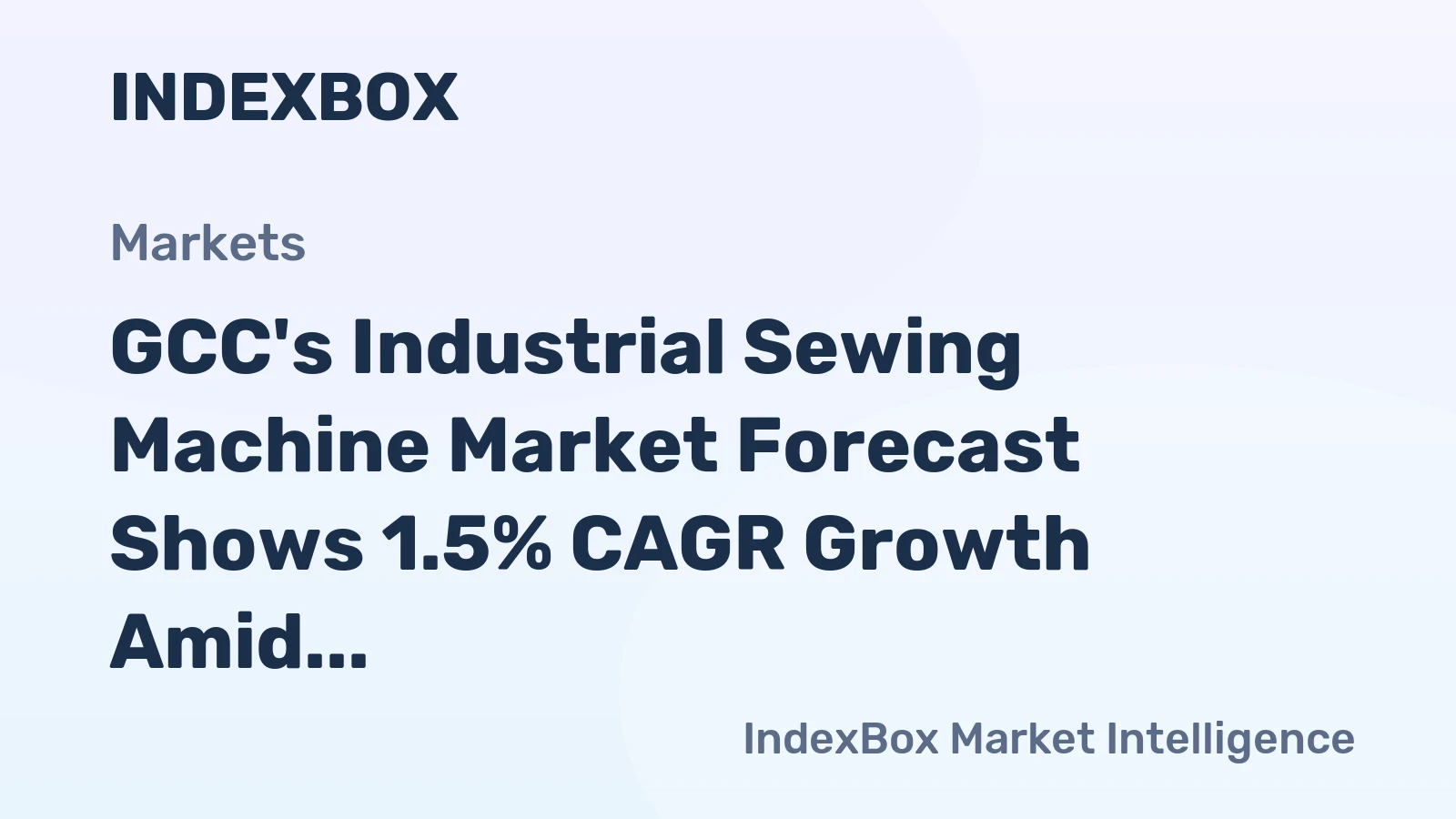 GCC's Industrial Sewing Machine Market Forecast Shows 1.5% CAGR Growth Amid Decelerating Demand
