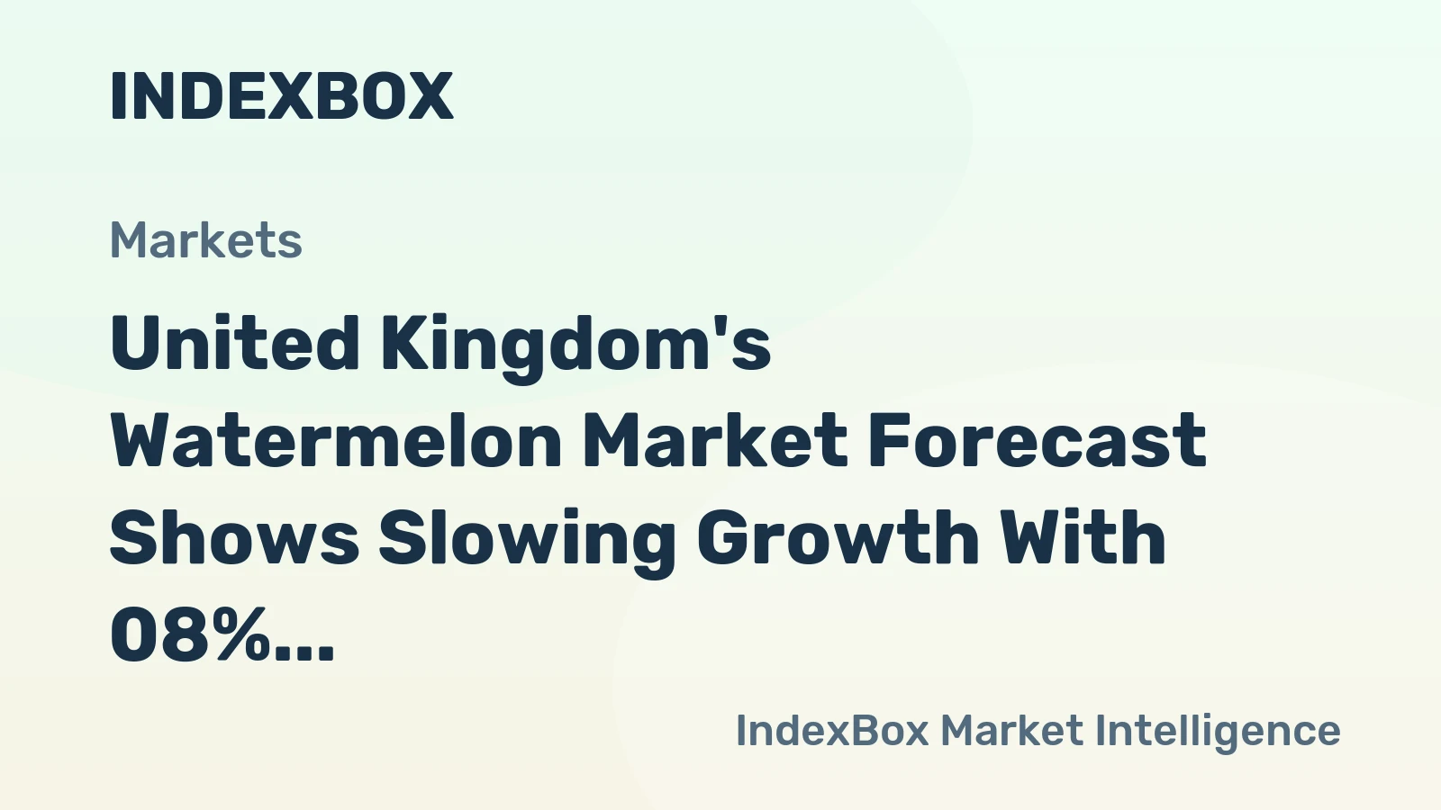 United Kingdom's Watermelon Market Forecast Shows Slowing Growth With 08% Volume CAGR Through 2035