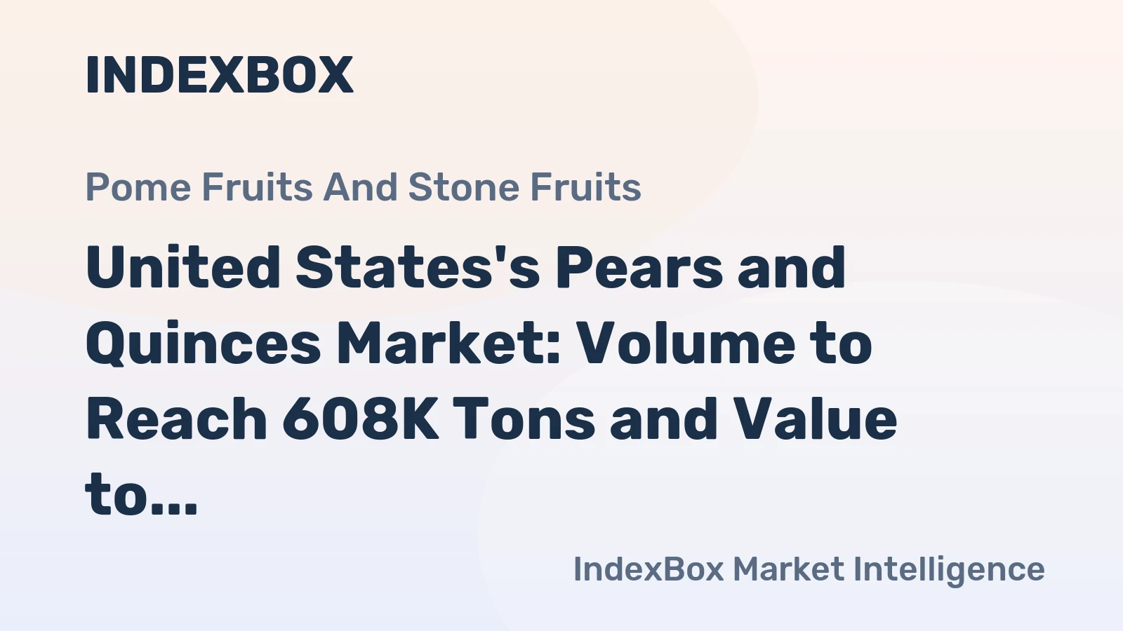 United States's Pears and Quinces Market: Volume to Reach 608K Tons and Value to Hit $827M by 2035