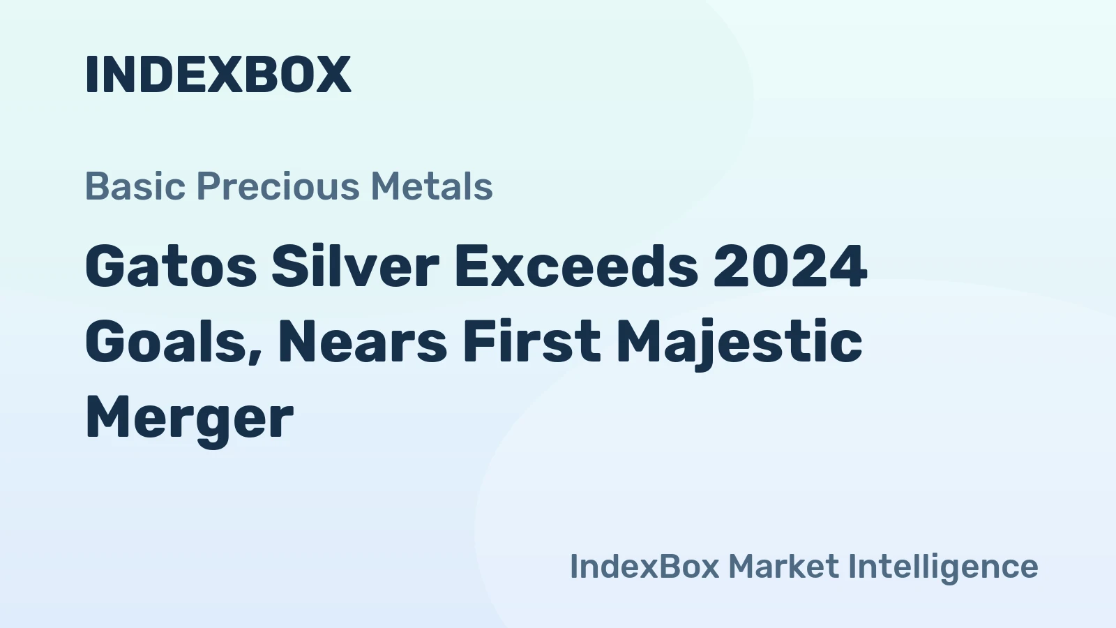 Gatos Silver Exceeds 2024 Goals, Nears First Majestic Merger