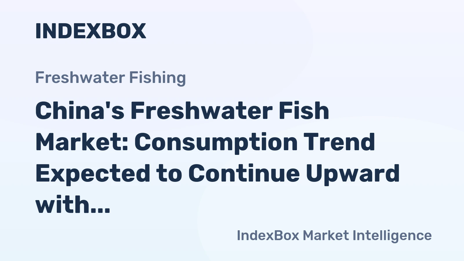 China's Freshwater Fish Market: Consumption Trend Expected to Continue Upward with Market Volume Reaching 57K tons and Market Value of $413M by 2035